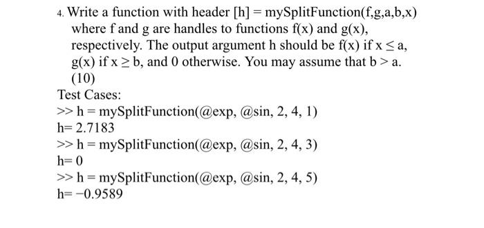 Solved 4. Write a function with header [h] = | Chegg.com