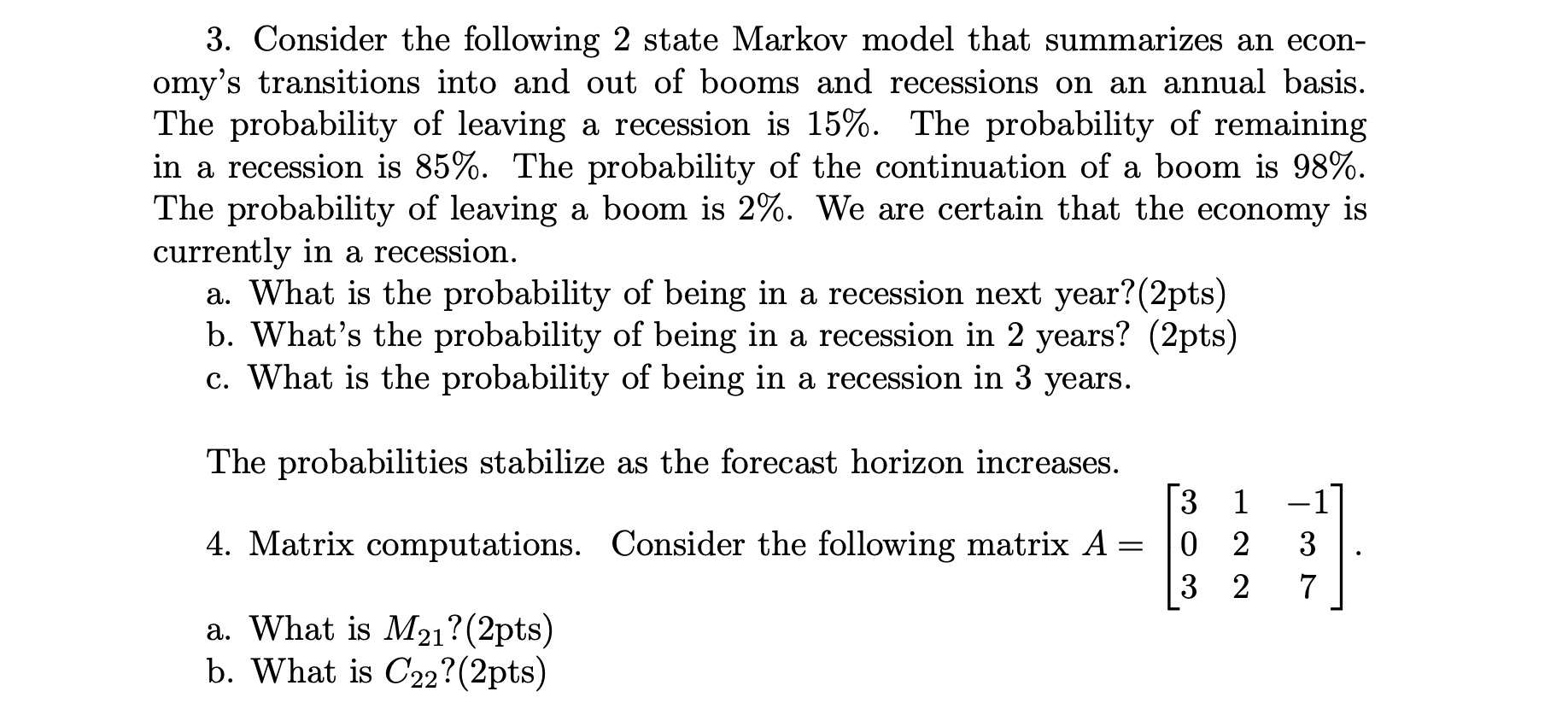 Solved 3. ﻿Consider the following 2 ﻿state Markov model that | Chegg.com