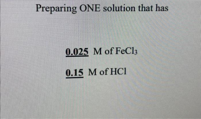 Solved Preparing ONE solution that has 0.025 M of FeCl3 | Chegg.com