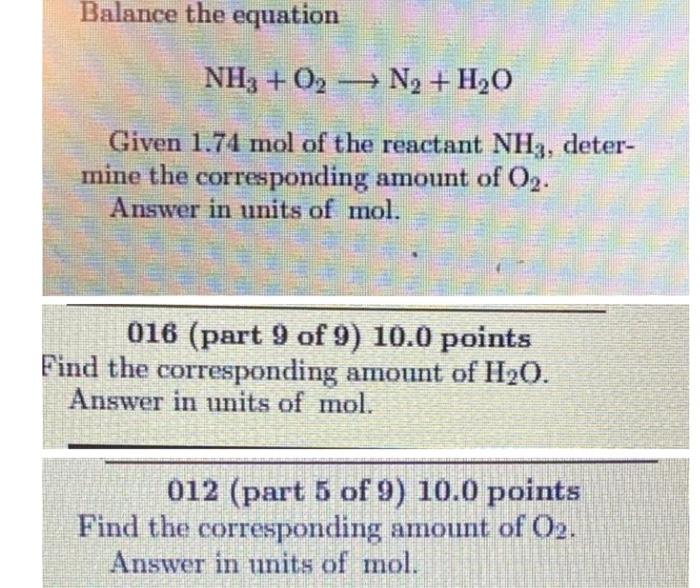 Solved Balance the equation NH3 +02 – N2 + H2O Given 1.74 | Chegg.com