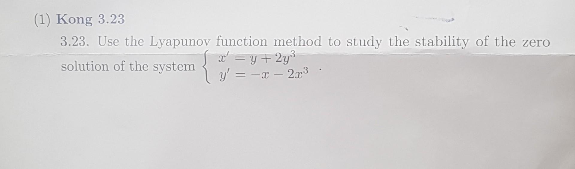 Solved (1) Kong 3.23 3.23. Use the Lyapunov function method | Chegg.com