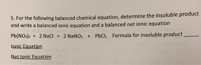 Solved 5. For the following balanced chemical equation, | Chegg.com