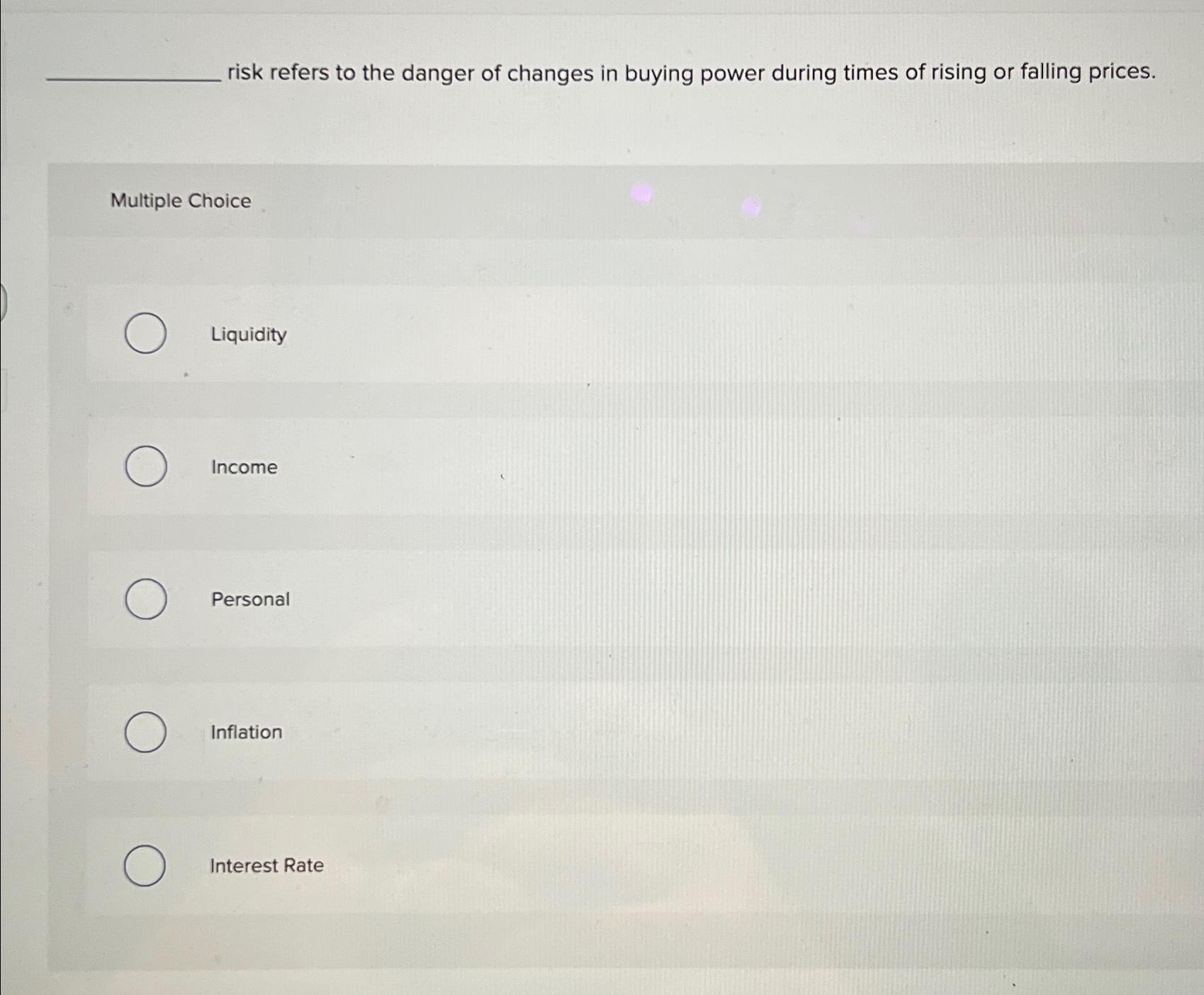 Solved risk refers to the danger of changes in buying power | Chegg.com