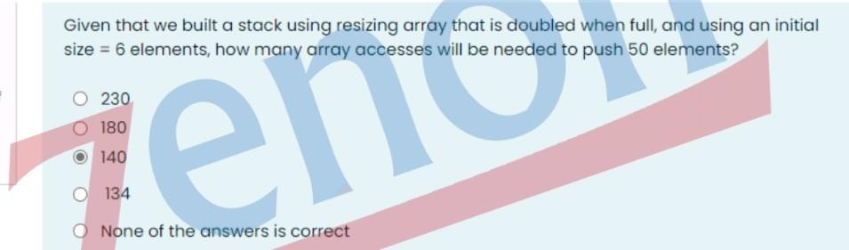 Solved Given That We Built A Stack Using Resizing Array That 