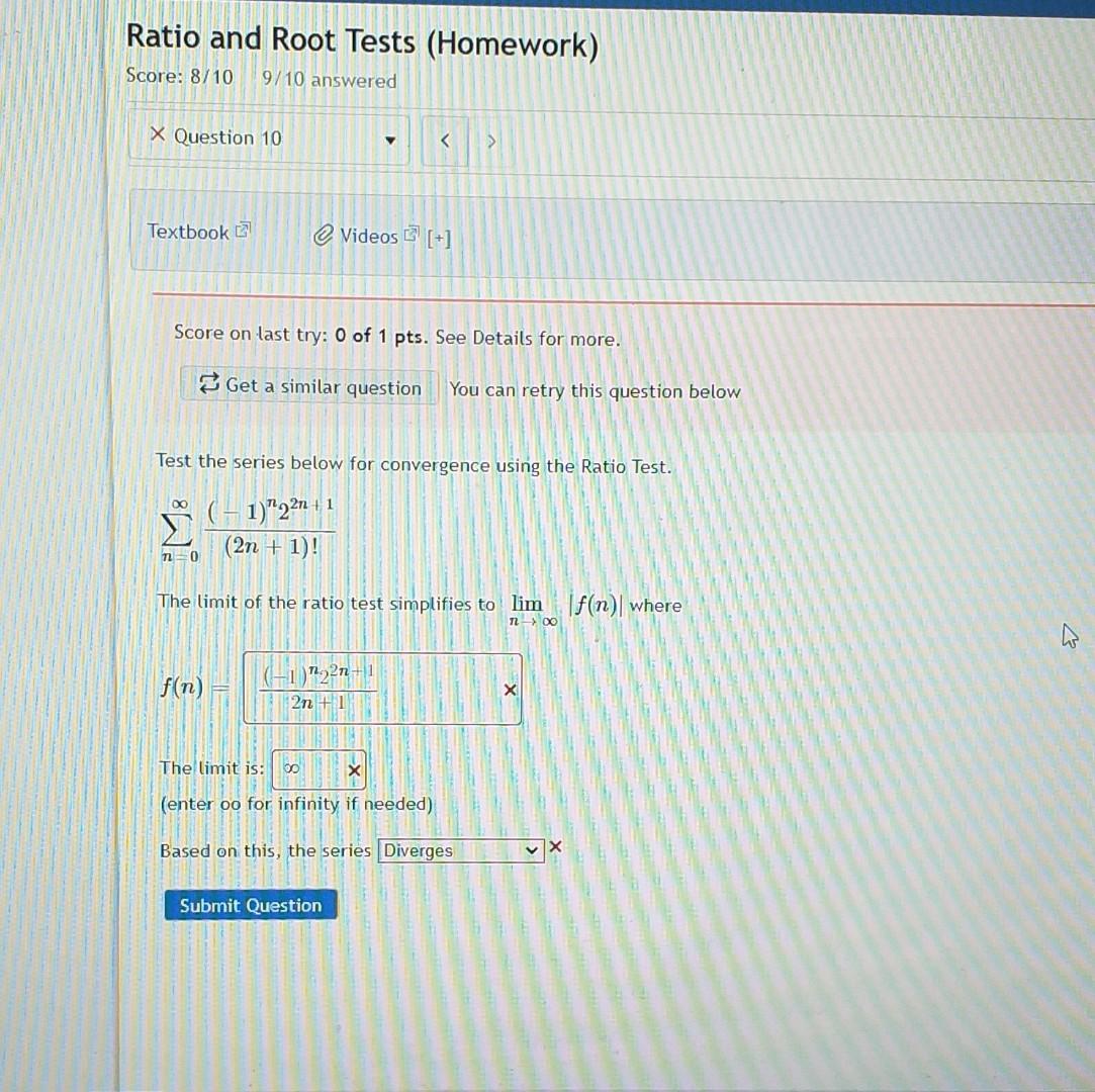 Solved Ratio and Root Tests (Homework) Score: 8/109/10 | Chegg.com