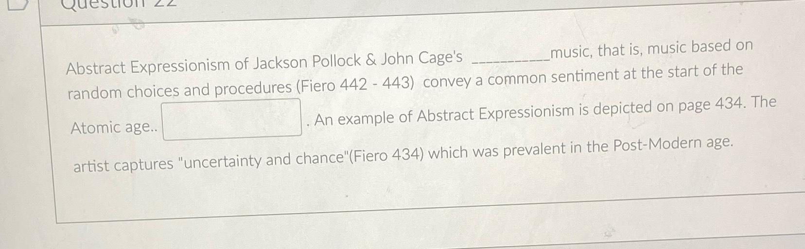 Abstract Expressionism of Jackson Pollock & John | Chegg.com