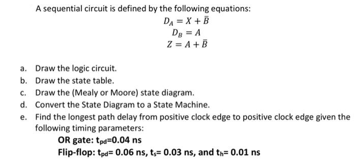 Solved A sequential circuit is defined by the following | Chegg.com
