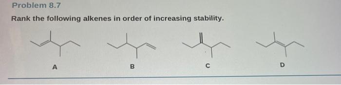 Solved Problem 8 7 Rank The Following Alkenes In Order Of
