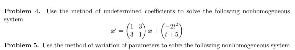 Solved Problem 4. Use the method of undetermined | Chegg.com