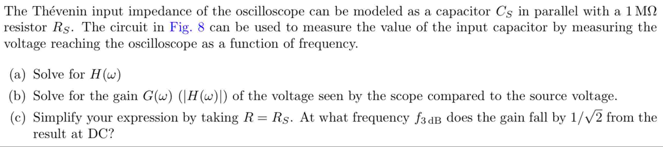 Solved The Thévenin ﻿input impedance of ﻿the oscilloscope | Chegg.com
