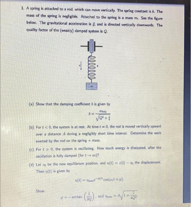 1. A spring is attached to a rod, which can move | Chegg.com