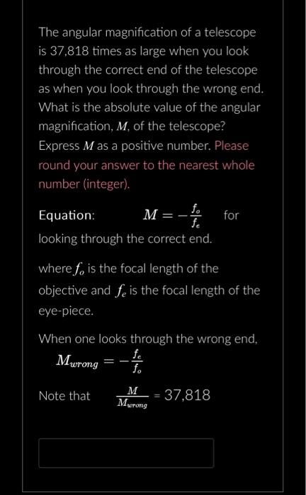 Solved The Angular Magnification Of A Telescope Is 37 818