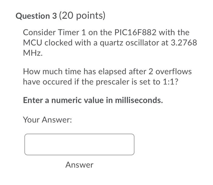 Solved Question 3 (20 points) Consider Timer 1 on the | Chegg.com