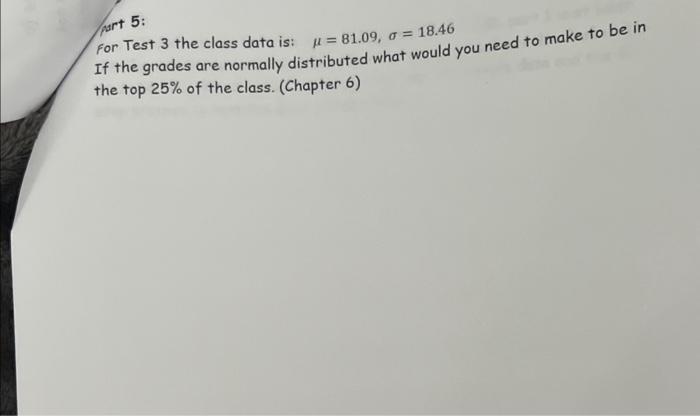 Solved port 5: for Test 3 the class data is: μ=81.09,σ=18.46 | Chegg.com
