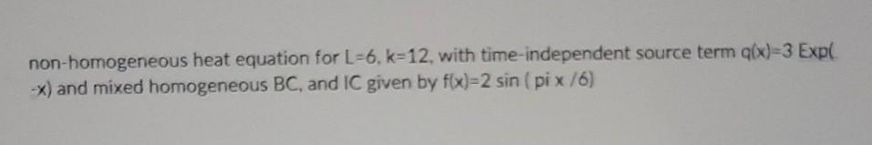 Solved In this HWK 8 solve the non-homogeneous heat equation | Chegg.com