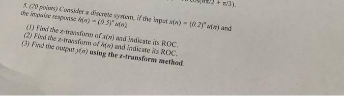 Solved 5. (20 points) Consider a discrete system, if the | Chegg.com