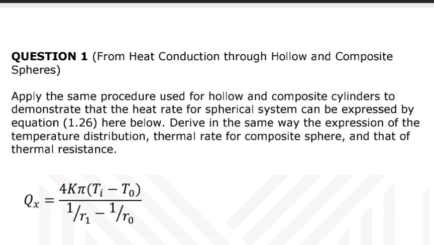Solved QUESTION 1 (From Heat Conduction through Hollow and | Chegg.com