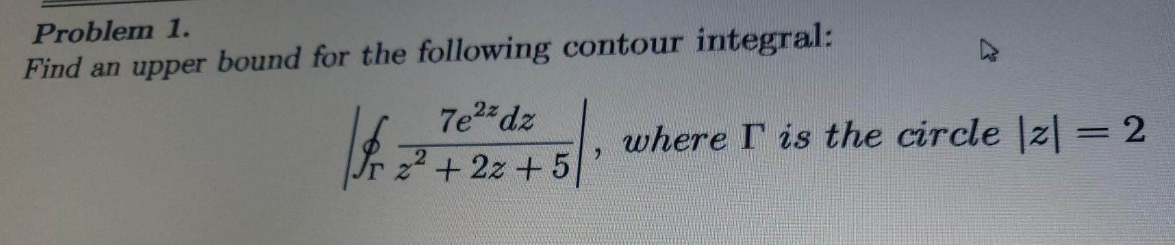 Solved Problem 1. Find an upper bound for the following | Chegg.com