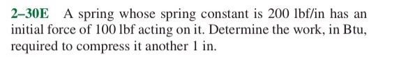 Solved 2-30E A spring whose spring constant is 200 lbf/in | Chegg.com