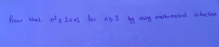 Solved Prove That N2≥2n 3 For N⩾3 By Using Mathematical