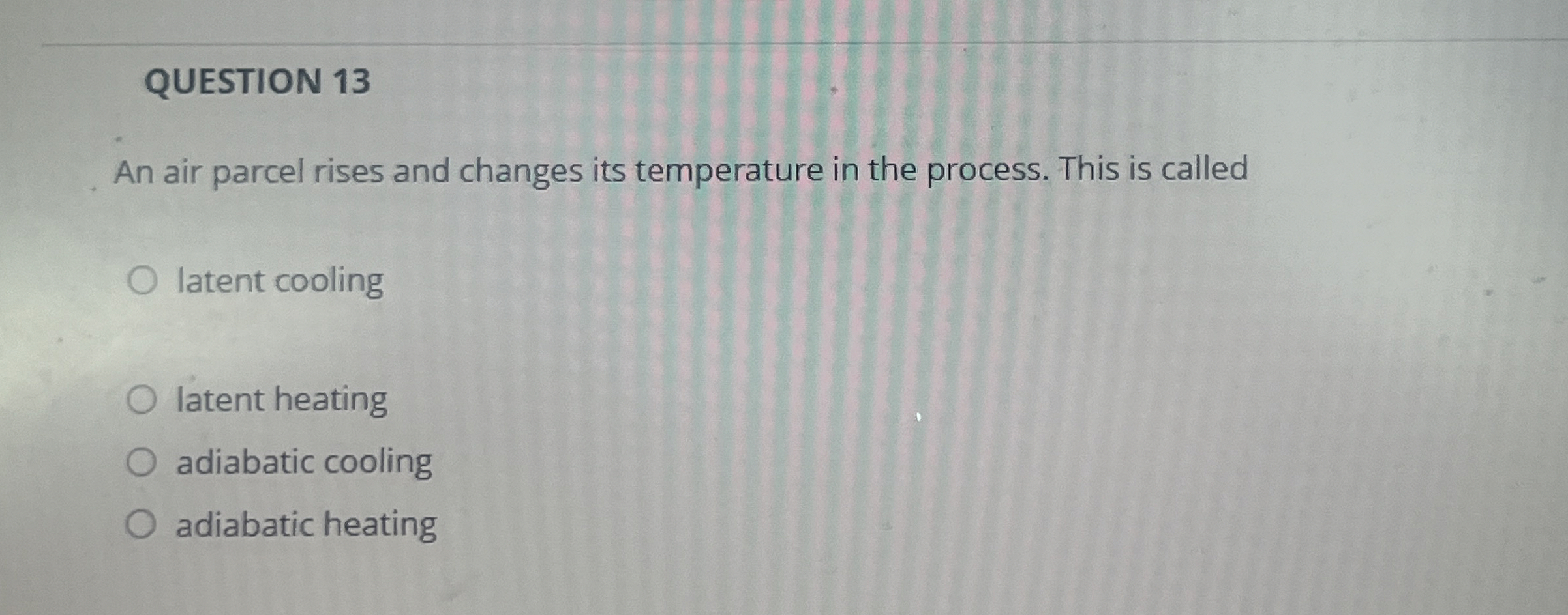 Solved QUESTION 13An air parcel rises and changes its | Chegg.com