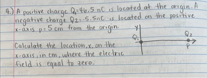 Solved 4.) A positive charge Q1=46.5nC is located at the | Chegg.com
