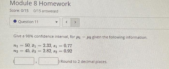 Solved Give a \98 confidence interval, for \\( | Chegg.com