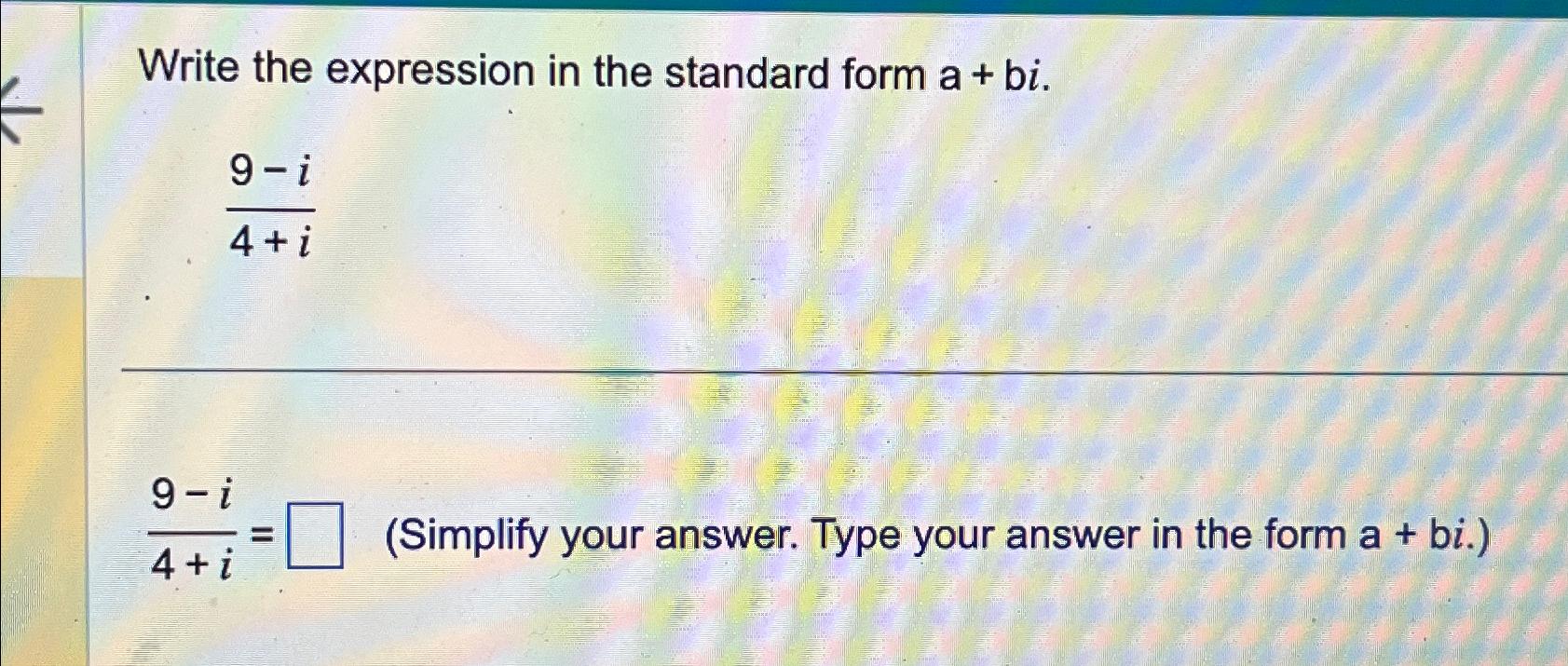 Solved Write the expression in the standard form | Chegg.com