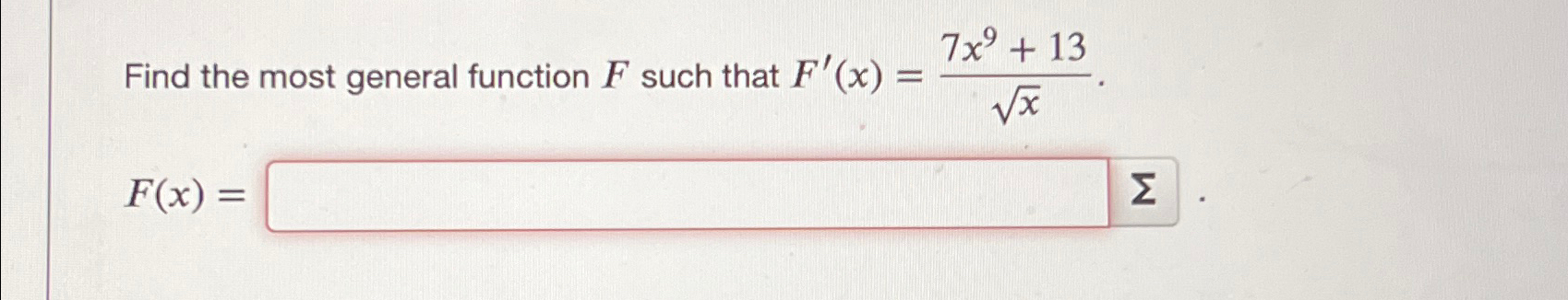 Solved Find the most general function F ﻿such that | Chegg.com