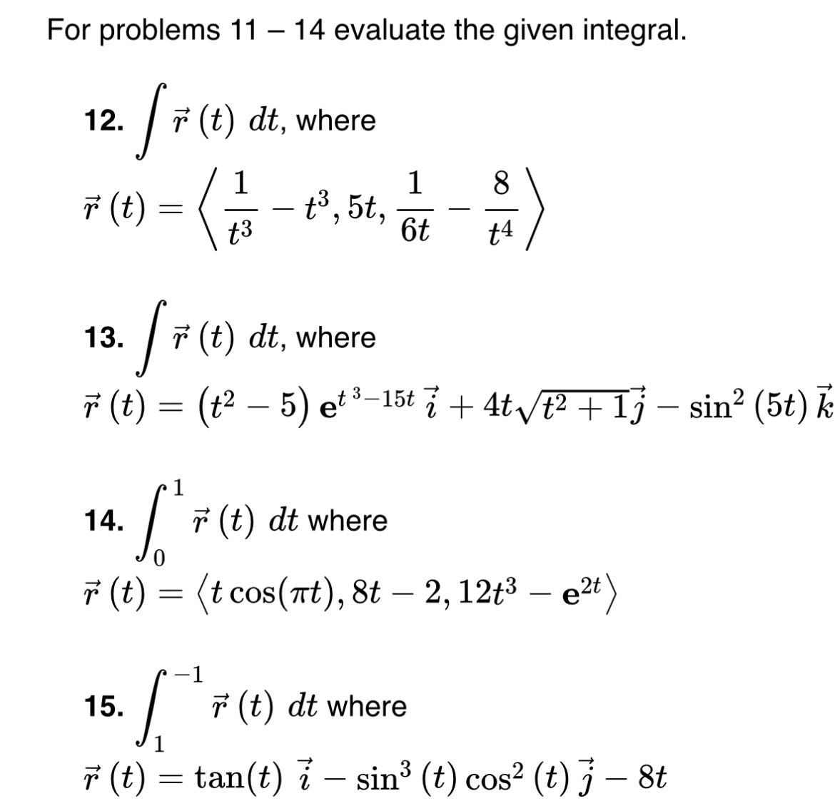 Solved For problems 11 - 14 ﻿evaluate the given | Chegg.com
