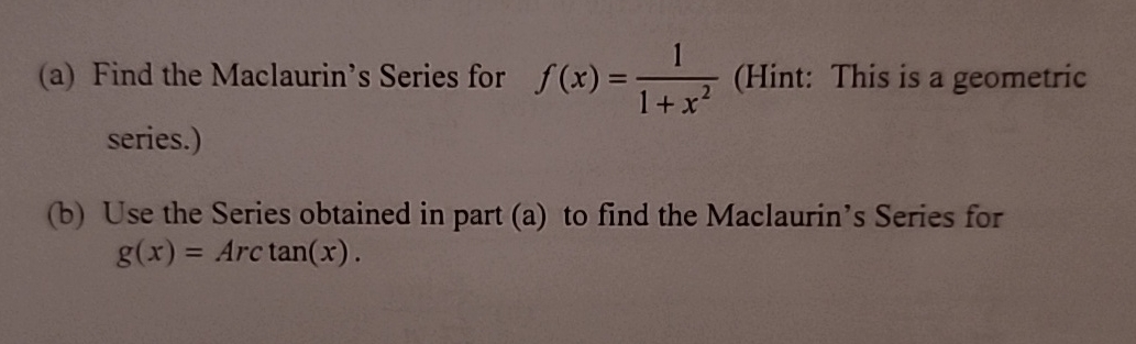 Solved (a) ﻿Find the Maclaurin's Series for | Chegg.com