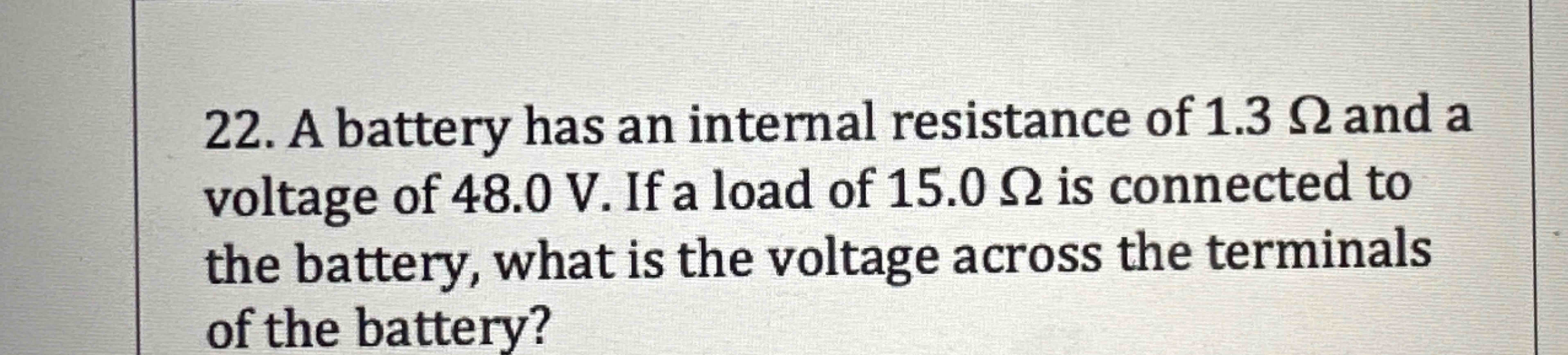 Solved A battery has an internal resistance of 1.3Ω ﻿and | Chegg.com