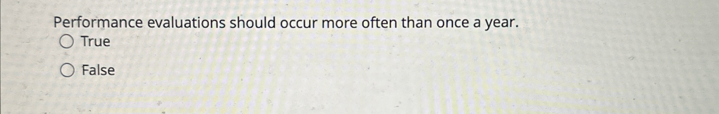 Solved Performance evaluations should occur more often than | Chegg.com