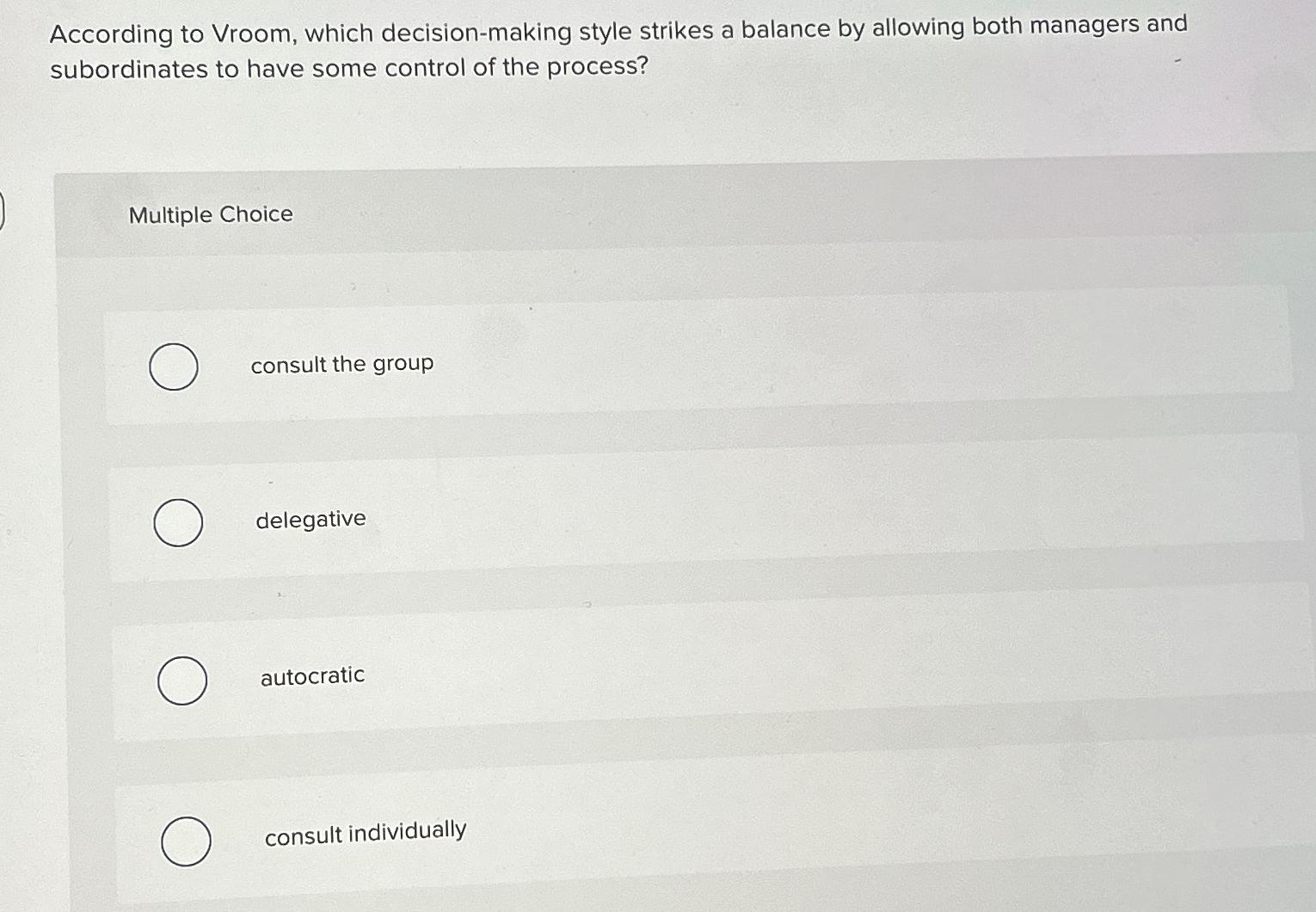 Solved According to Vroom, which decision-making style | Chegg.com