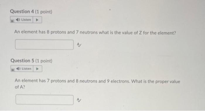 Solved An element has 8 protons and 7 neutrons what is the | Chegg.com