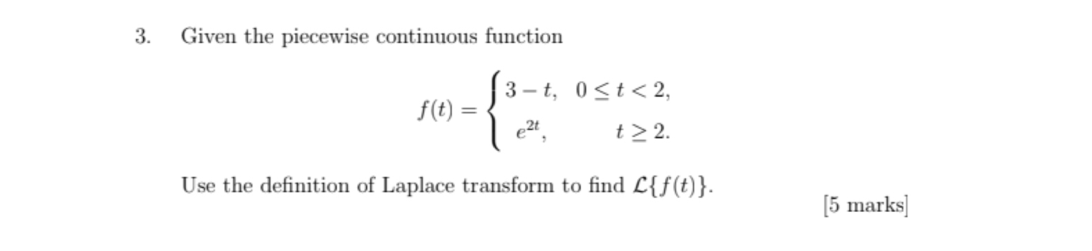 Solved Given the piecewise continuous | Chegg.com