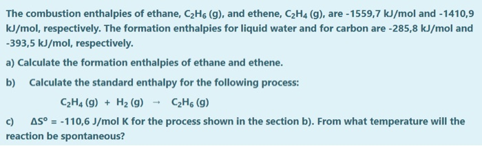 Solved The combustion enthalpies of ethane, C2H6 (g), and | Chegg.com