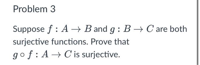 Solved Suppose F A→b And G B→c Are Both Surjective