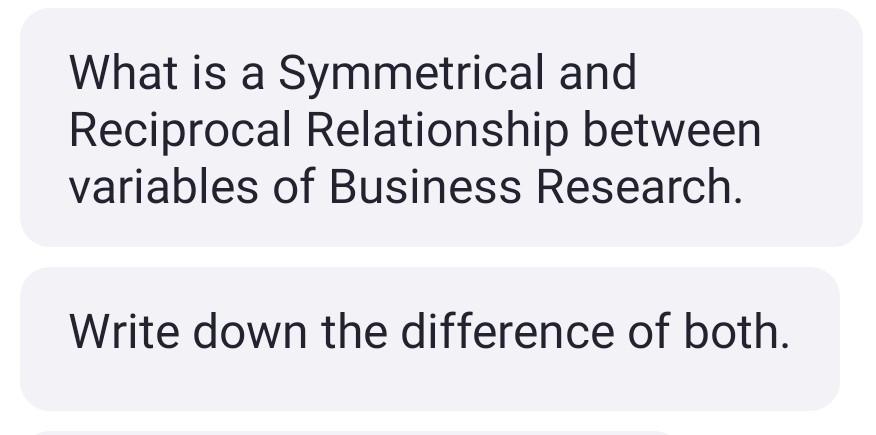 Solved What is a Symmetrical and Reciprocal Relationship | Chegg.com