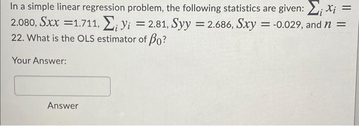 Solved In a simple linear regression problem, the following | Chegg.com