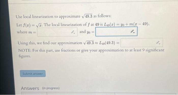 Solved Use Local Linearization To Approximate 493 As 