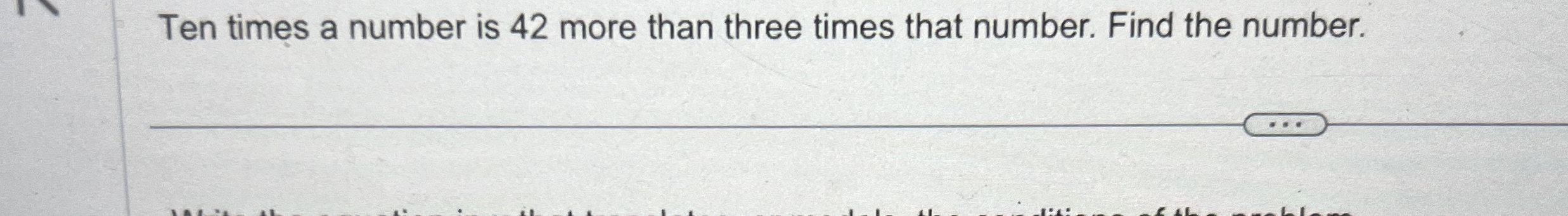 Solved Ten times a number is 42 ﻿more than three times that | Chegg.com