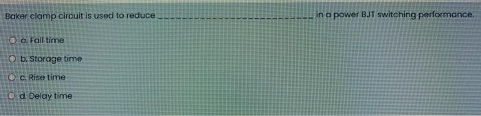 Solved Baker clamp circuit is used to reduce in a power BJT | Chegg.com