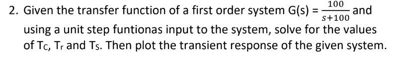Solved Given the transfer function of a first order system | Chegg.com