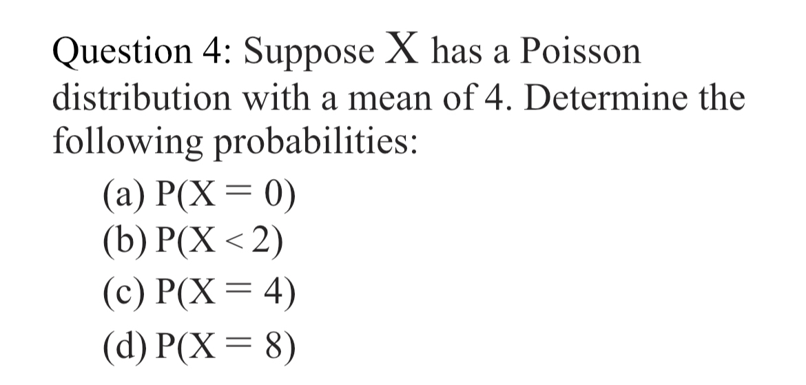 Solved Question 4: Suppose x ﻿has a Poisson distribution | Chegg.com