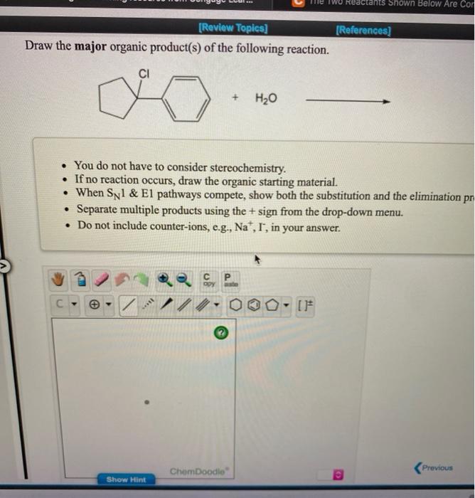 Solved He WU Reactants Shown Below Are Con [Review Topics] | Chegg.com