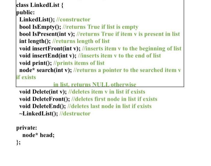 Solved class LinkedList { public: LinkedList(); | Chegg.com