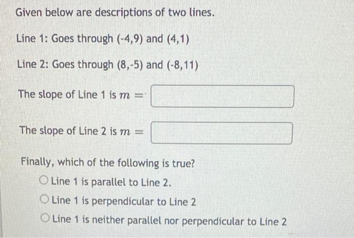 Solved Given below are descriptions of two lines. Line 1: | Chegg.com