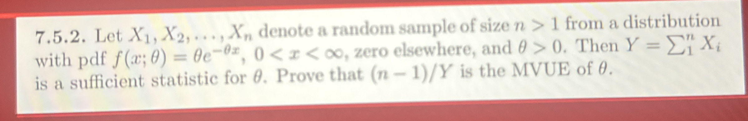 Solved 7.5.2. ﻿Let x1,x2,dots,xn ﻿denote a random sample of | Chegg.com