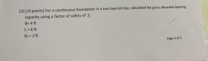 Solved 13) (10 points) For a continuous foundation in a | Chegg.com Solved 13) (10 points) For a continuous foundation in a | Chegg.com